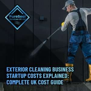 Exterior Cleaning Business Startup Costs Explained: Complete UK Cost Guide
