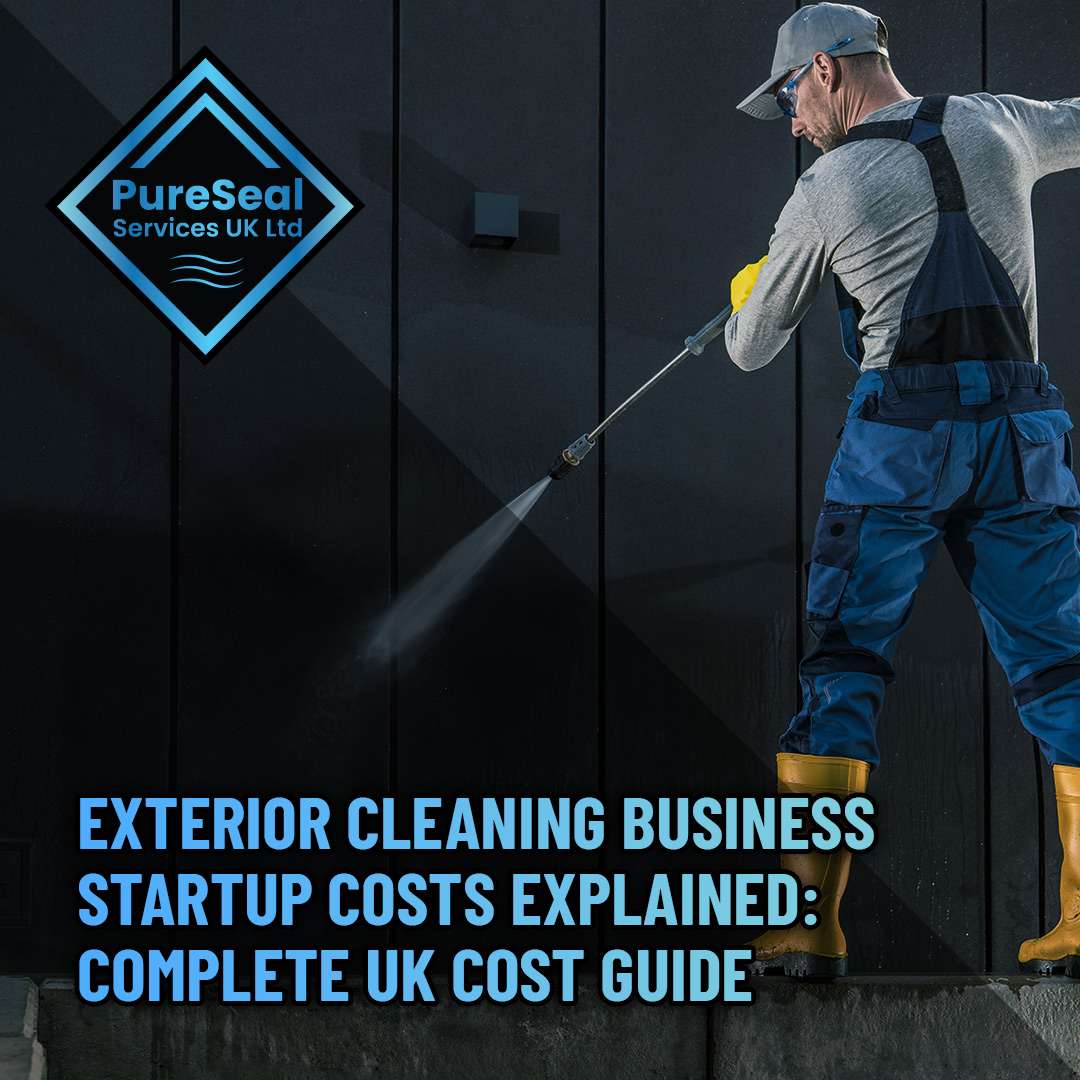 Exterior Cleaning Business Startup Costs Explained: Complete UK Cost Guide