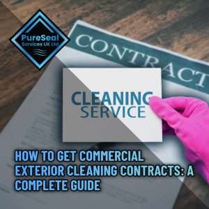 How to Get Commercial Exterior Cleaning Contracts: A Complete Guide