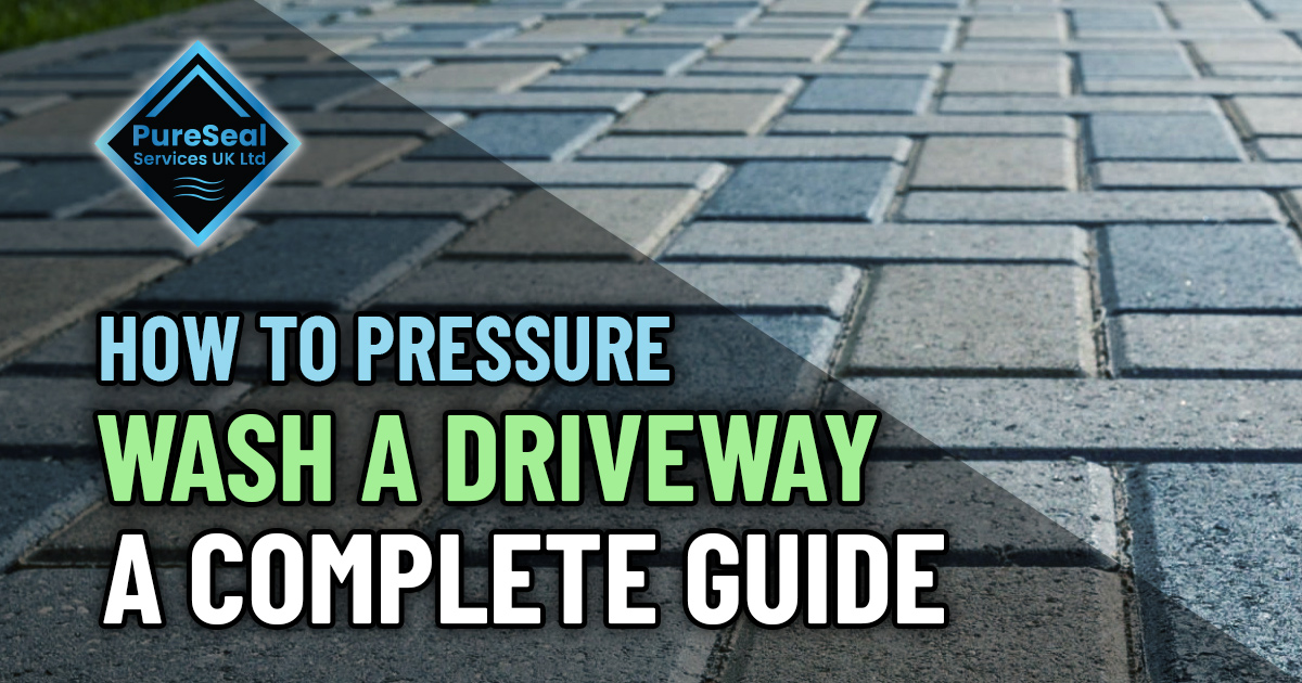 How to Pressure Wash a Driveway: A Complete Guide - Pureseal Services ...
