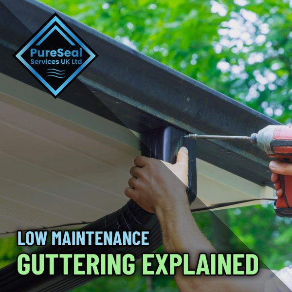 Low Maintenance Guttering Explained