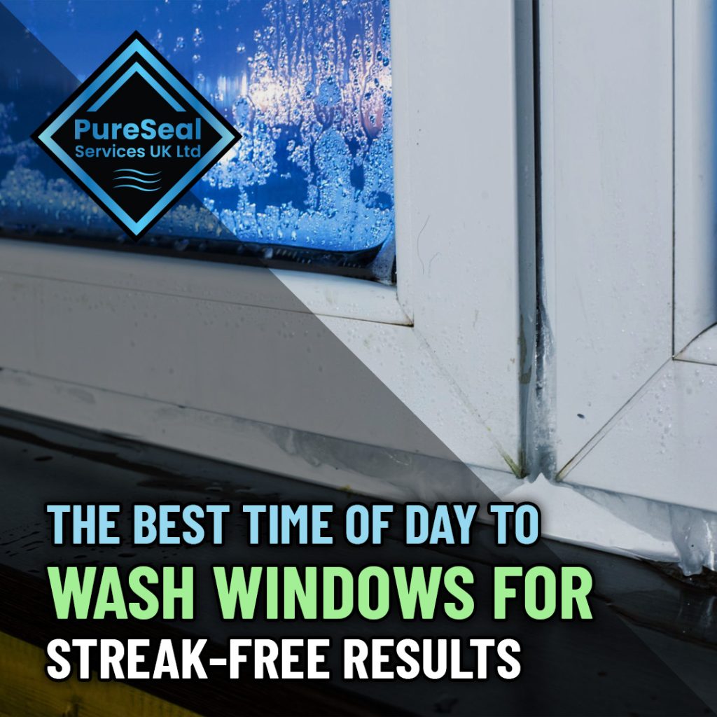 The Best Time of Day to Wash Windows for Streak-Free Results